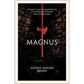 George Mackay Brown: Magnus - Sammenlign priser hos Prisjakt