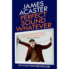 James Acaster: Perfect Sound Whatever - Black Friday 2025 – Tilbud fra ...