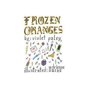 Violet Paley, Olenna Hardie: frozen oranges, Från 169 kr