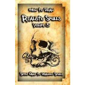 Gala Publication: How to Draw Realistic Skulls Volume 5: Simple Guide ...