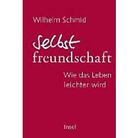 Wilhelm Schmid: Selbstfreundschaft, Från 139 kr