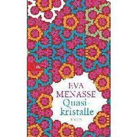 Eva Menasse: Quasikristalle - Sammenlign priser hos Prisjakt