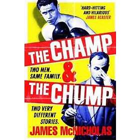 James McNicholas: The Champ & Chump, Från 130 kr