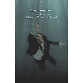 Simon Armitage: The Odyssey: Missing Presumed Dead - Hitta bästa pris ...