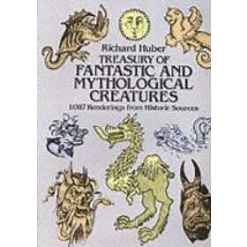 Richard Huber: A Treasury of Fantastic and Mythological Creatures ...