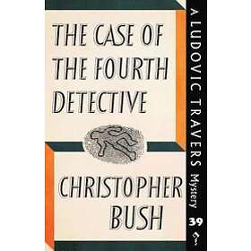 Christopher Bush: The Case of the Fourth Detective, Från 148 kr