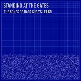 Artister Standing At The Gates: Songs Of Nada Surf's Let Go LP ...