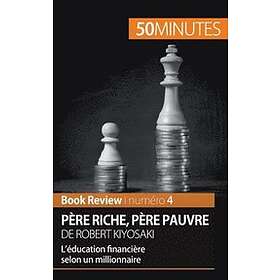 50 Minutes, Myriam M'Barki: Pere riche, pere pauvre de Robert Kiyosaki ...