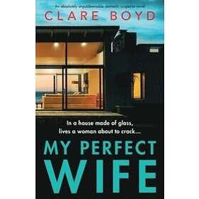 Clare Boyd: My Perfect Wife, Från 160 kr