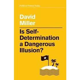 Miller: Is Self-Determination a Dangerous Illusion?, Från 152 kr