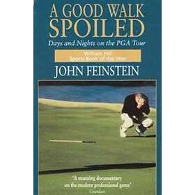 John Feinstein: A Good Walk Spoiled - Hitta bästa pris på Prisjakt