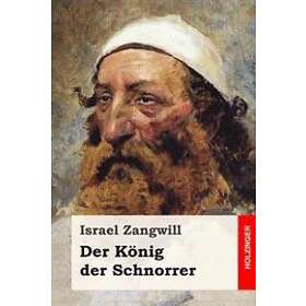 Israel Zangwill: Der König der Schnorrer: Roman, Från 191 kr
