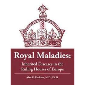 Alan R Rushton: Royal Maladies, Från 155 kr