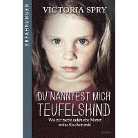 Victoria Spry: Du nanntest mich Teufelskind - Hitta bästa pris på Prisjakt