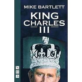 Mike Bartlett: King Charles III - Prisjakt.nu