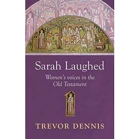 Revd Canon Trevor Dennis: Sarah Laughed - Hitta bästa pris på Prisjakt