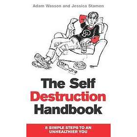 Adam Wasson, Jessica Stamen: The Self Destruction Handbook - Hitta ...