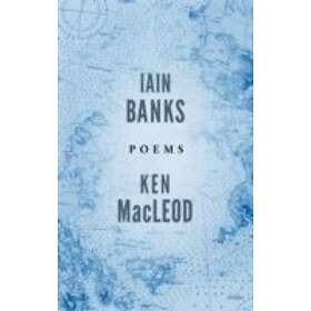 Iain Banks, Ken MacLeod: Poems - Hitta bästa pris på Prisjakt