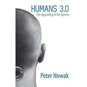 Peter Nowak: Humans 3,0 - Hitta rätt produkt och pris med Prisjakt