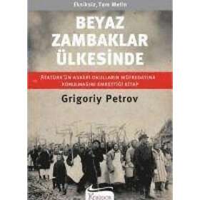 Grigory Petrov: Beyaz Zambaklar Ülkesinde - Hitta bästa pris på Prisjakt