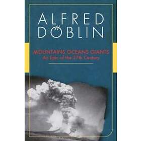 Alfred Doblin: Mountains Oceans Giants: An Epic of the 27th Century ...