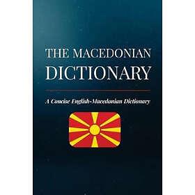 Aleksandar Brankov: The Macedonian Dictionary: A Concise English ...