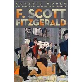 F Scott Fitzgerald: F. Scott Fitzgerald: Classic Works - Sammenlign ...