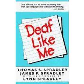 Thomas Spradley, James Spradley: Deaf Like Me - Hitta bästa pris på ...