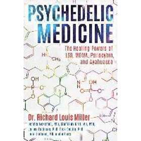 Best pris på Richard Louis Miller: Psychedelic Medicine Bøker ...