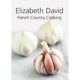 Elizabeth David: French Country Cooking - Sammenlign priser hos Prisjakt