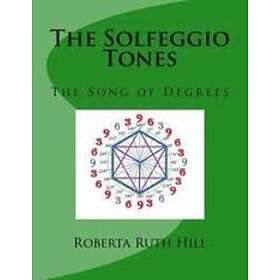 Roberta Ruth Hill: The Solfeggio Tones: Song of Degrees, Från 169 kr