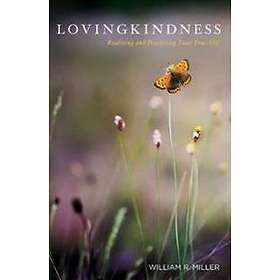 Professor Emeritus William R Miller: Lovingkindness - Sammenlign priser ...