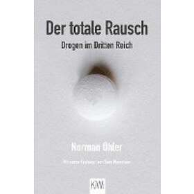 Norman Ohler: Der totale Rausch - Sammenlign priser hos Prisjakt