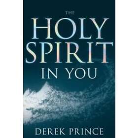 Prince Derek Prince: Holy Spirit In You (Enlarged/Expanded ...