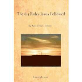 Ches E Misso: The 613 Rules Jesus Followed - Black Friday 2025 ...