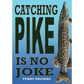 Thomas Terry: Catching Pike is No Joke - Hitta bästa pris på Prisjakt