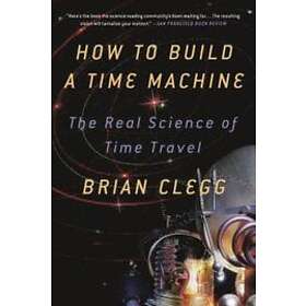 Brian Clegg: How to Build a Time Machine, Från 161 kr