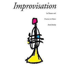 Derek Bailey: Improvisation - Sammenlign priser hos Prisjakt
