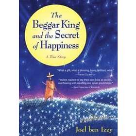 Joel Ben Izzy: Beggar King And The Secret Of Happiness - Hitta bästa ...