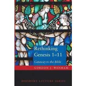 Gordon J Wenham: Rethinking Genesis 1-11 - Black Friday 2025 ...