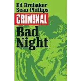 Ed Brubaker, Sean Phillips: Criminal Volume 4: Bad Night, Från 207 kr