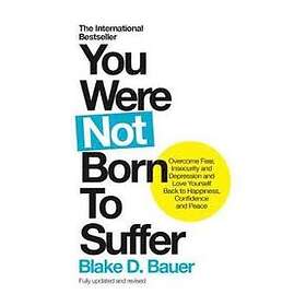 Blake Bauer: You Were Not Born to Suffer, Från 177 kr