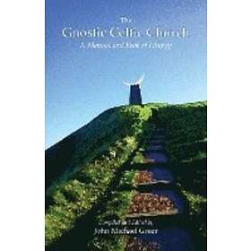 Best pris på John Michael Greer: The Gnostic Celtic Church Bøker - Sammenlign priser hos Prisjakt