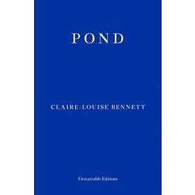 Claire-Louise Bennett: Pond, Från 146 kr
