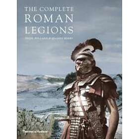Nigel Pollard, Joanne Berry: The Complete Roman Legions - Hitta bästa ...