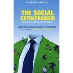 Andrew Mawson: The Social Entrepreneur - Hitta bästa pris på Prisjakt