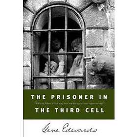 Gene Edwards: The Prisoner in the Third Cell - Sammenlign priser hos ...