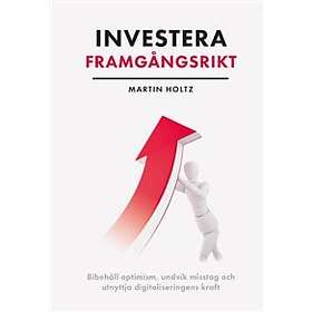 Best pris på Martin Holtz: Investera framgångsrikt behåll optimism ...