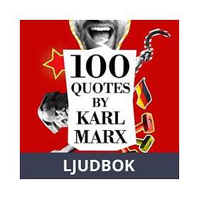 100 Quotes by Karl Marx, Ljudbok - Hitta bästa pris på Prisjakt