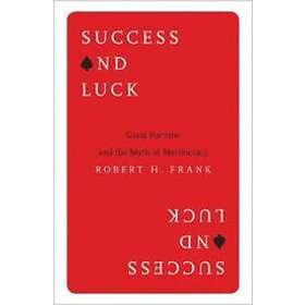 Robert H Frank: Success and Luck, Från 235 kr